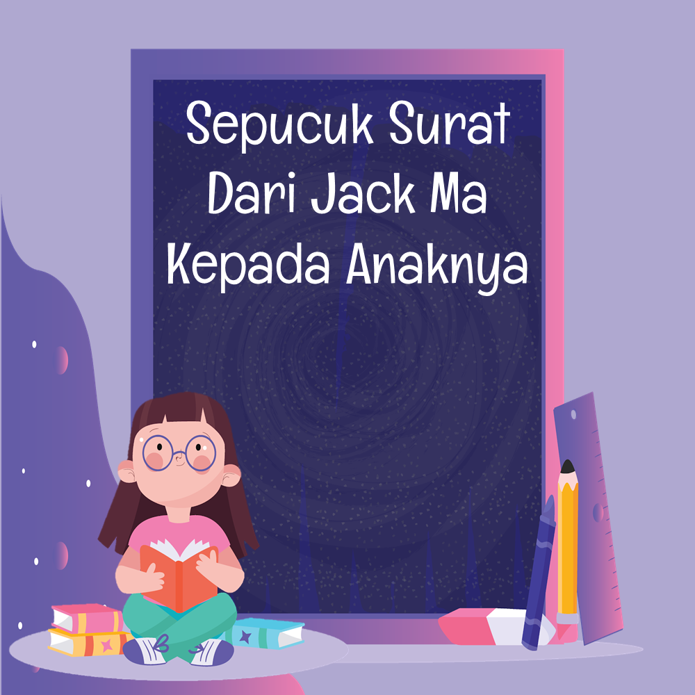 Sepucuk Surat Dari Jack Ma Kepada Anaknya