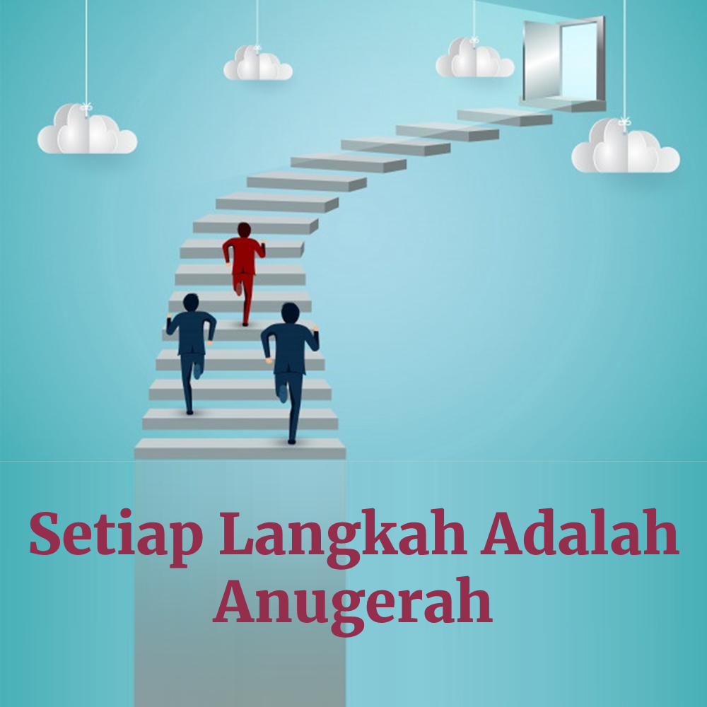 Setiap Langkah Adalah Anugerah