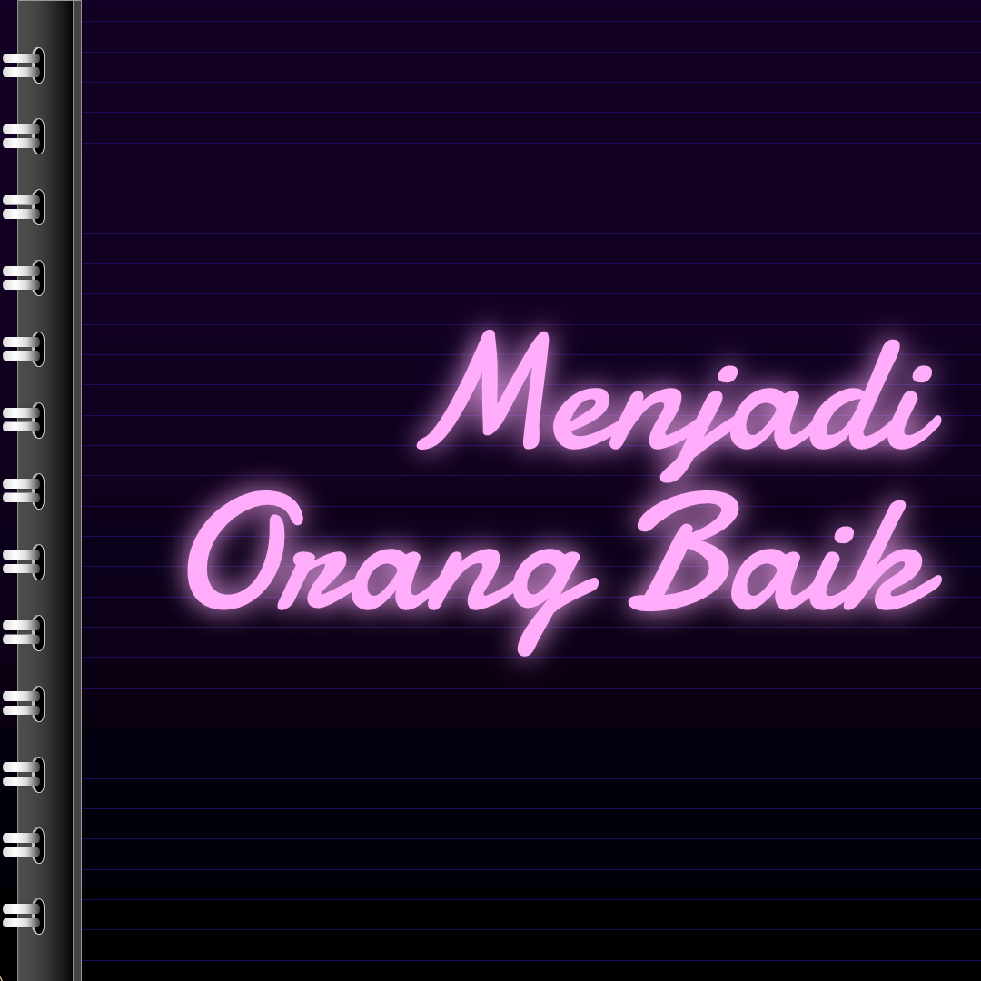 Menjadi Orang Baik